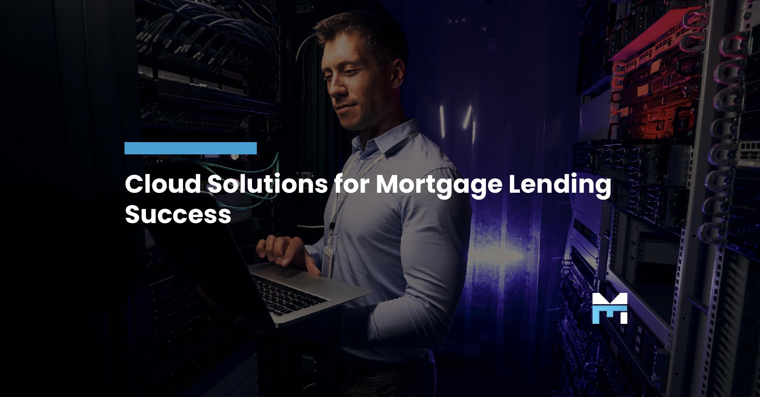 Overcoming the Challenges of Cloud Adoption in Mortgage Lending
